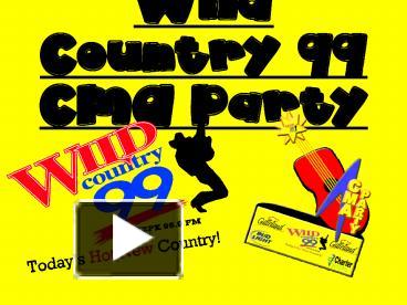 PPT – Wild Country 99 CMA Party PowerPoint presentation | free to view ...
