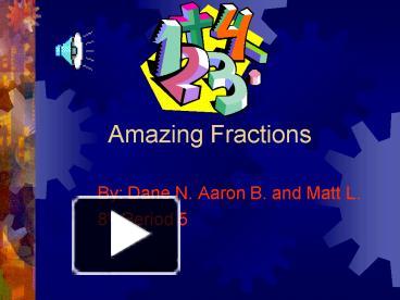 PPT – Amazing Fractions PowerPoint presentation | free to view - id ...