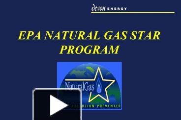 PPT – EPA NATURAL GAS STAR PROGRAM PowerPoint presentation | free to ...
