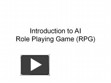 Introduction to AI Role Playing Game RPG presentation | free to view