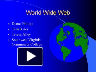 PPT – World Wide Web PowerPoint presentation | free to view - id: 347b5 ...
