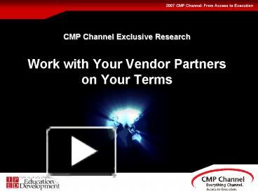 PPT – CMP Channel Exclusive Research Work with Your Vendor Partners on ...