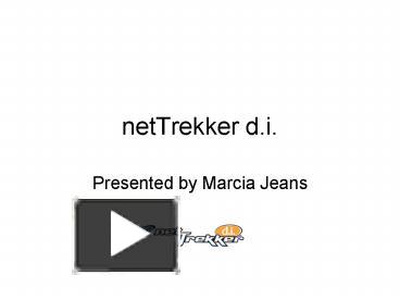 PPT – netTrekker d.i. PowerPoint presentation | free to view - id ...