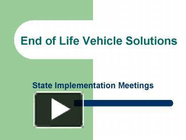 End of Life Vehicle Solutions presentation | free to view
