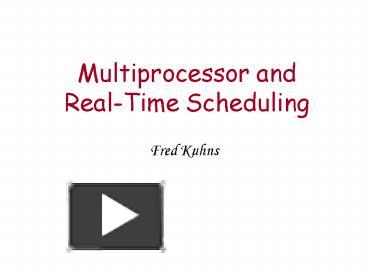 PPT – Multiprocessor and RealTime Scheduling PowerPoint presentation ...