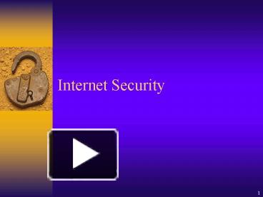 PPT – Internet Security PowerPoint presentation | free to view - id ...