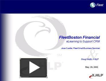 FleetBoston Financial eLearning to Support CRM Jose Cuellar, Fleet ...