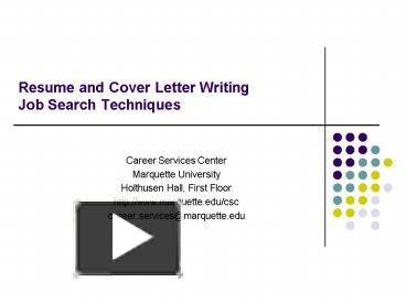 PPT – Resume and Cover Letter Writing Job Search Techniques PowerPoint ...