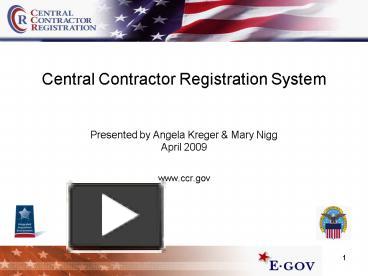 Central Contractor Registration System Presented by Angela Kreger ...
