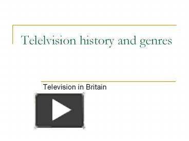 Telelvision history and genres presentation | free to view