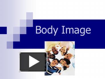 Body Image presentation | free to view