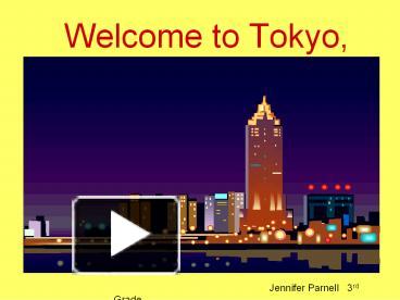 Welcome to Tokyo, Japan presentation | free to view