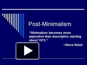PPT – PostMinimalism PowerPoint presentation | free to view - id: 3608d ...