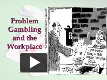 PPT – Problem Gambling and the Workplace PowerPoint presentation | free ...