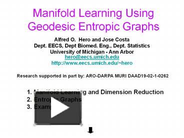 PPT – Manifold Learning Using Geodesic Entropic Graphs PowerPoint ...
