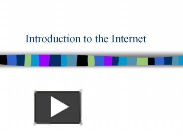 Introduction to the Internet presentation | free to download