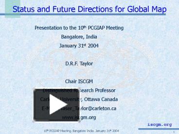 Status and Future Directions for Global Map presentation | free to view