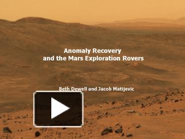 PPT – Anomaly Recovery and the Mars Exploration Rovers PowerPoint ...