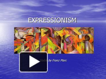 EXPRESSIONISM presentation | free to view