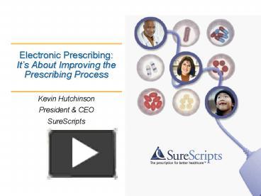 PPT – Electronic Prescribing: Its About Improving the Prescribing ...