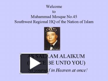 PPT – Welcome to Muhammad Mosque No.45 Southwest Regional HQ of the ...