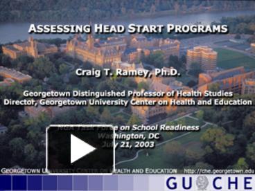 Quality Assurance and Head Start Craig T. Ramey Distinguished Professor ...