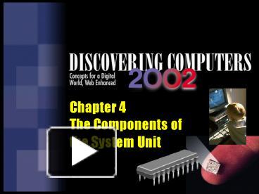 PPT – Chapter 4 The Components of the System Unit PowerPoint ...