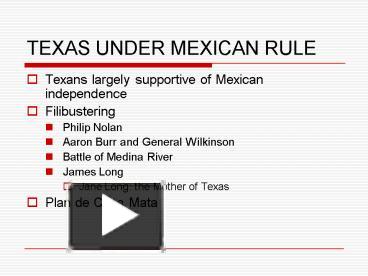 PPT – TEXAS UNDER MEXICAN RULE PowerPoint presentation | free to view ...