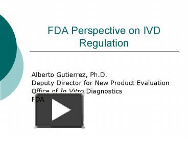 FDA Perspective on IVD Regulation presentation | free to view