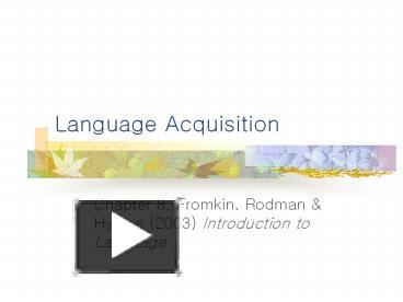 PPT – Language Acquisition PowerPoint presentation | free to view - id ...