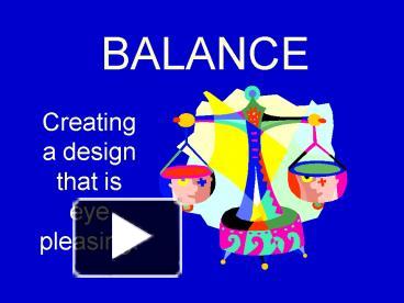 PPT – BALANCE PowerPoint presentation | free to view - id: 37554-ZDM1Z