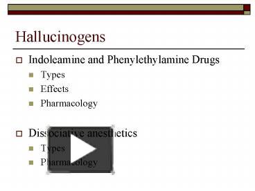 PPT – Hallucinogens PowerPoint presentation | free to view - id: 37575 ...