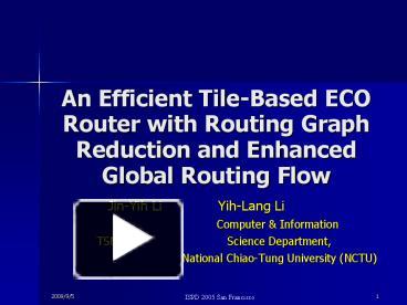 An Efficient TileBased ECO Router with Routing Graph Reduction and ...