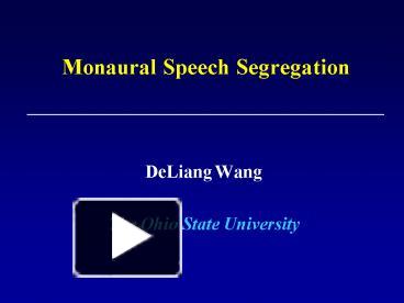 PPT – Monaural Speech Segregation PowerPoint presentation | free to ...