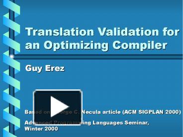 PPT – Translation Validation for an Optimizing Compiler PowerPoint ...