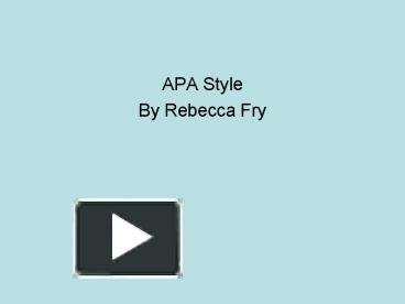 PPT – APA Style PowerPoint presentation | free to view - id: 37b30-ZDQ2N