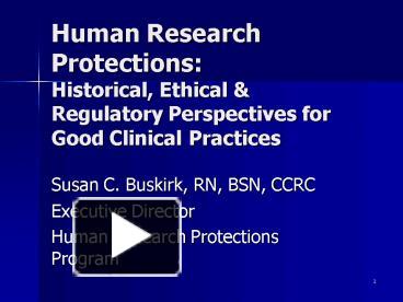 PPT – Human Research Protections: Historical, Ethical PowerPoint ...