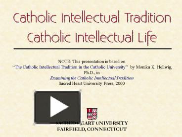 Catholic Intellectual Tradition presentation | free to view