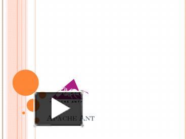 PPT – Apache ant PowerPoint presentation | free to view - id: 37ead5-YTBkZ