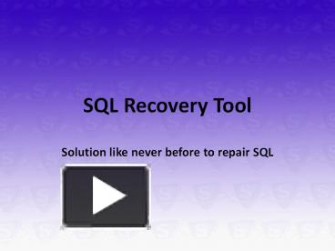 PPT – Free SQL Recovery Software PowerPoint presentation | free to view ...