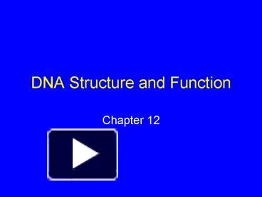 DNA Structure and Function presentation | free to view