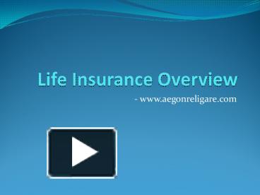 PPT – Life Insurance Overview PowerPoint presentation | free to view ...