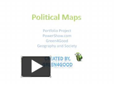 Geography- Political Maps presentation | free to view