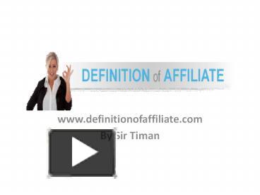 PPT – Definition of affiliate PowerPoint presentation | free to view ...