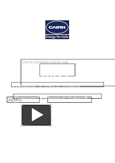 Cairn India Limited - Ravva History and Vision presentation | free to view