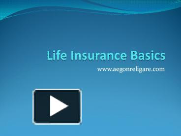 Understanding Life Insurance Basics presentation | free to view