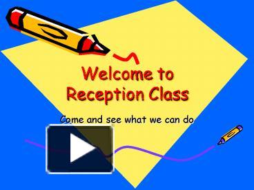 Welcome to Reception Class presentation | free to view