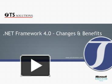 PPT – .NET Framework 4.0 – Changes & Benefits PowerPoint presentation ...