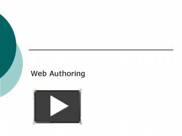 PPT – Web Authoring PowerPoint presentation | free to view - id: 3835a ...