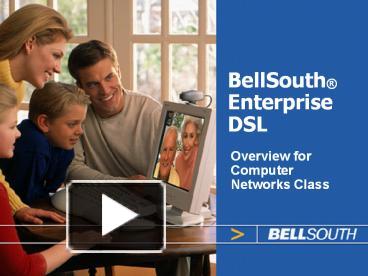 BellSouth Enterprise DSL presentation | free to view